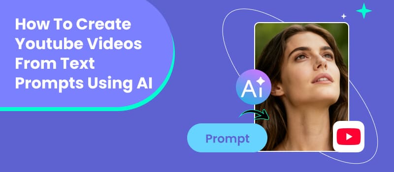 How to Instantly Create YouTube Videos From Text Prompts
