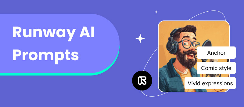 How to Write Perfect Runway AI Prompts (With Examples)